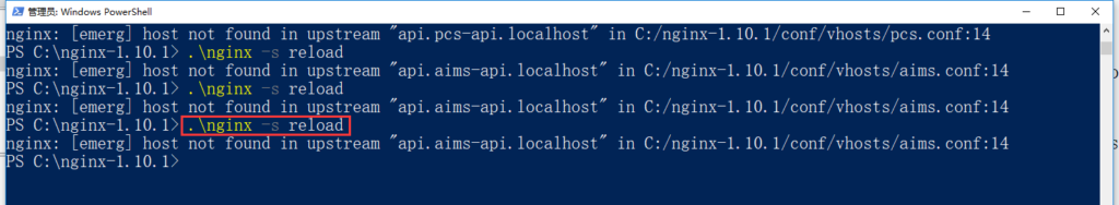 执行 .\nginx -s reload 时，提示：nginx: [emerg] host not found in upstream “api.aims-api.localhost” in ...